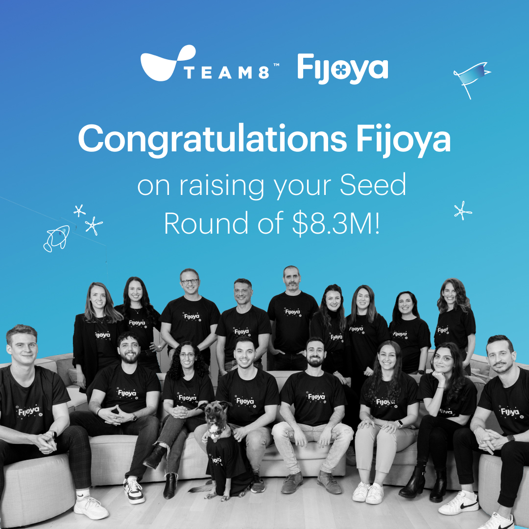 Team8: "There are a lot of things we love about Fijoya, but here are the 4 big ones" - Fijoya